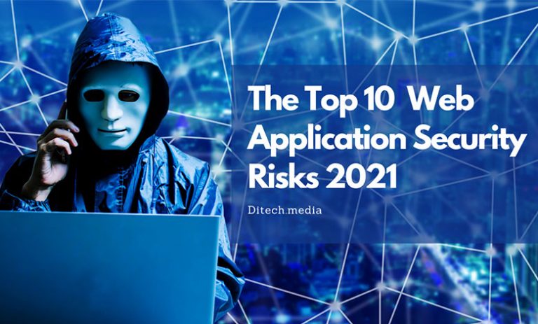 The Top 10 Web Application Security Risks 2021 | DiTech Media